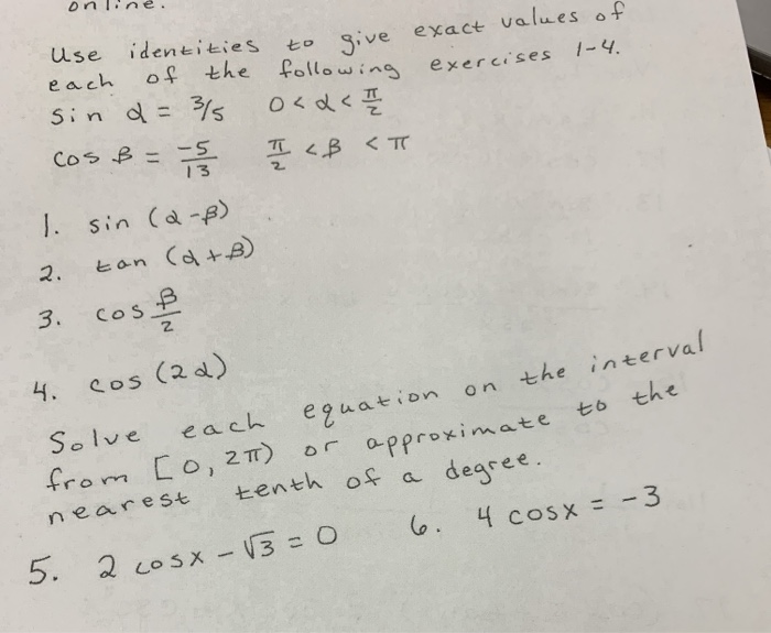 Solved online. exact values of exercises 1-4. Use identities | Chegg.com