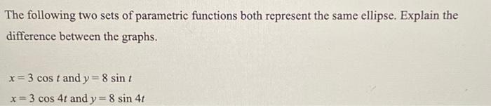 Solved The following two sets of parametric functions both | Chegg.com