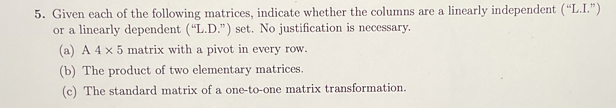 Solved Given each of the following matrices, indicate | Chegg.com
