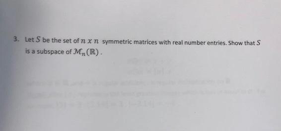Solved 3. Let S be the set of nxn symmetric matrices with | Chegg.com