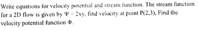 Solved Write equations for velocity potential and stream | Chegg.com