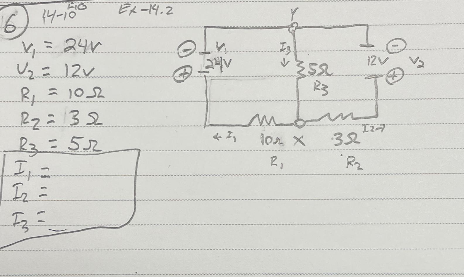 Solved 14-100V1=24vV2=12vR1=10ΩR2=3ΩR3=5ΩI1=I2=I3=Solve for | Chegg.com