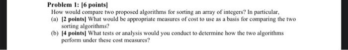 Solved Problem 1: [6 points] How would compare two proposed | Chegg.com