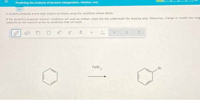 Solved A student proposes a one-step organic synthesis using | Chegg.com Solved A student proposes a one-step organic synthesis using | Chegg.com