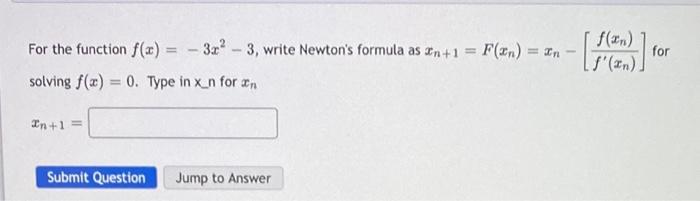 Solved For the function f(x)=−3x2−3, write Newton's formula | Chegg.com