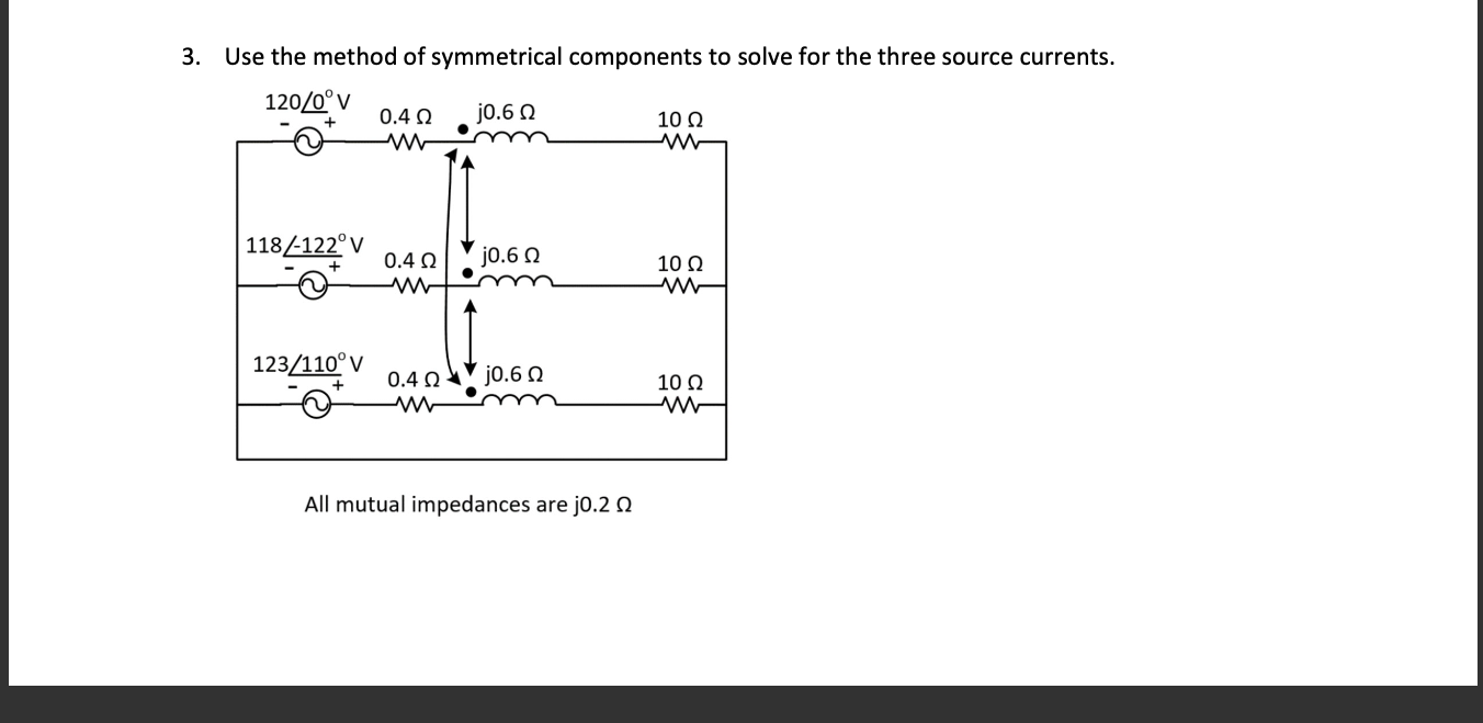 Solved Use the method of symmetrical components to solve for | Chegg.com