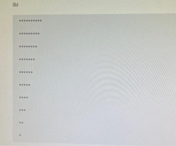 Solved 5.12 (Drawing Patterns with Nested for Loops) Write a | Chegg.com