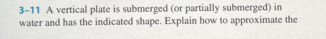 Solved 4. ﻿ A vertical plate is submerged (or partially | Chegg.com