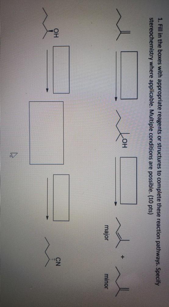 Solved 1. Fill in the boxes with appropriate reagents or | Chegg.com