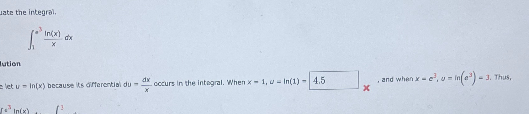 Solved ate the integral.∫1e3ln(x)xdxlutionlet u=ln(x) | Chegg.com
