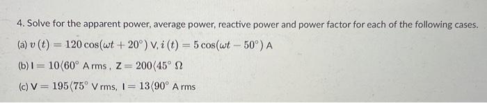 Solved 4. Solve for the apparent power, average power, | Chegg.com