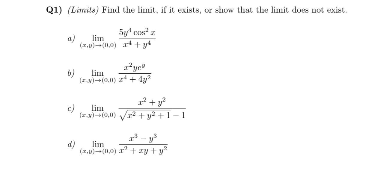 Solved Q1) (Limits) ﻿Find the limit, ﻿if it exists, or show | Chegg.com