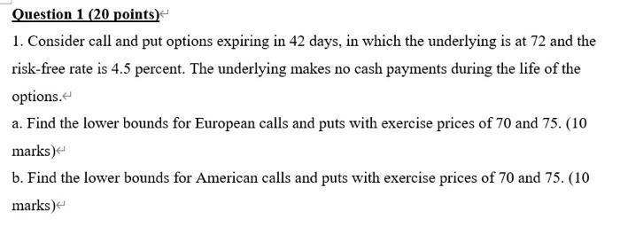Question 1 (20 points) 1. Consider call and put | Chegg.com