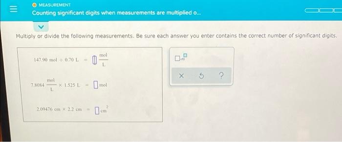 Solved III O MEASUREMENT Counting significant digits when | Chegg.com