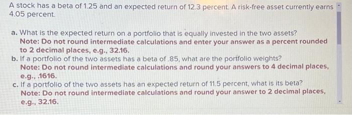 Solved A stock has a beta of 1.25 and an expected return of | Chegg.com