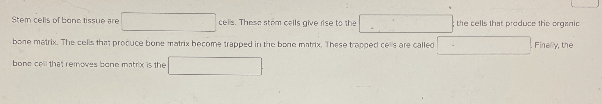 Solved Stem cells of bone tissue are ﻿cells. These stem | Chegg.com