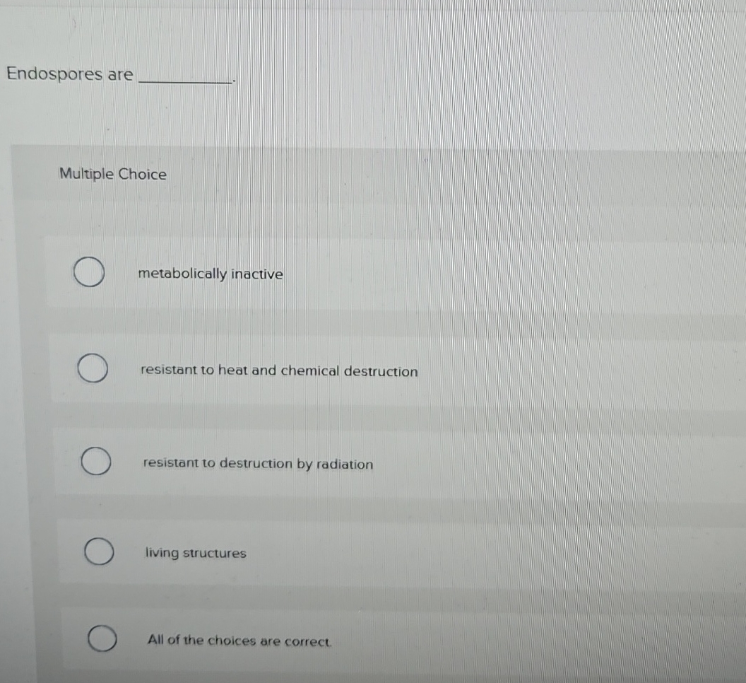 Solved Endospores are Multiple Choicemetabolically | Chegg.com