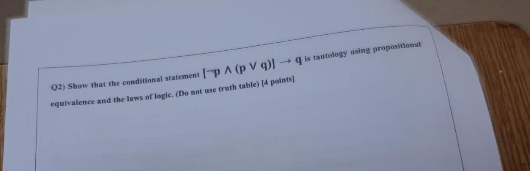 Q2) Show that the conditional statement [¬p∧(p∨q)]→q | Chegg.com
