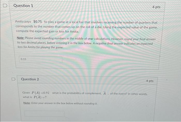 Solved Question 1 4 pts Amita pays $0.75 to play a game at a | Chegg.com