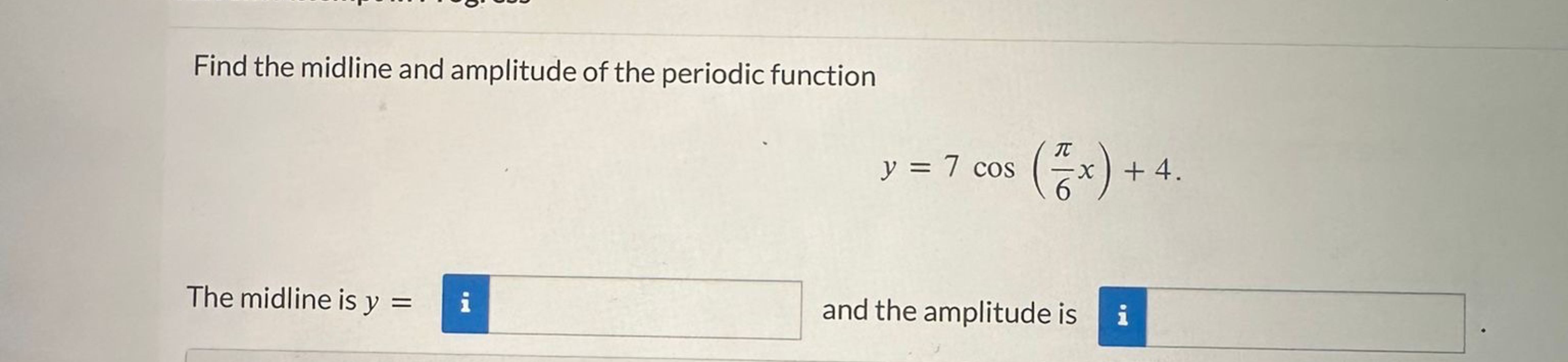 Solved Find the midline and amplitude of the periodic | Chegg.com