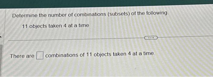 Solved Determine the number of combinations (subsets) of the | Chegg.com