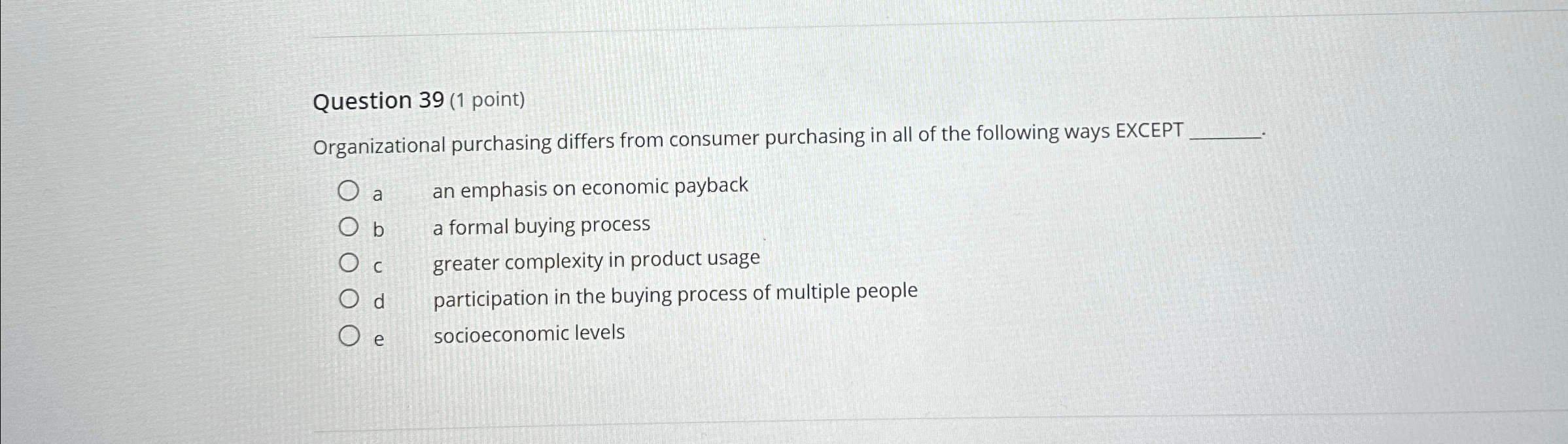 Solved Question 39 (1 ﻿point)Organizational purchasing | Chegg.com