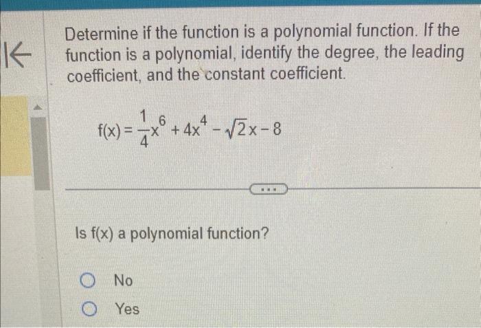 Solved Determine if the function is a polynomial function. | Chegg.com