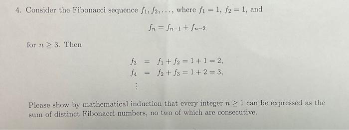 Solved 4. Consider the Fibonacci sequence f1,f2,…, where | Chegg.com