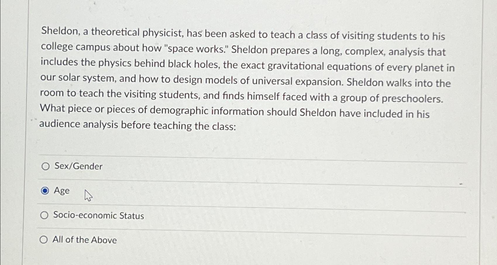 Solved Sheldon, a theoretical physicist, has been asked to | Chegg.com