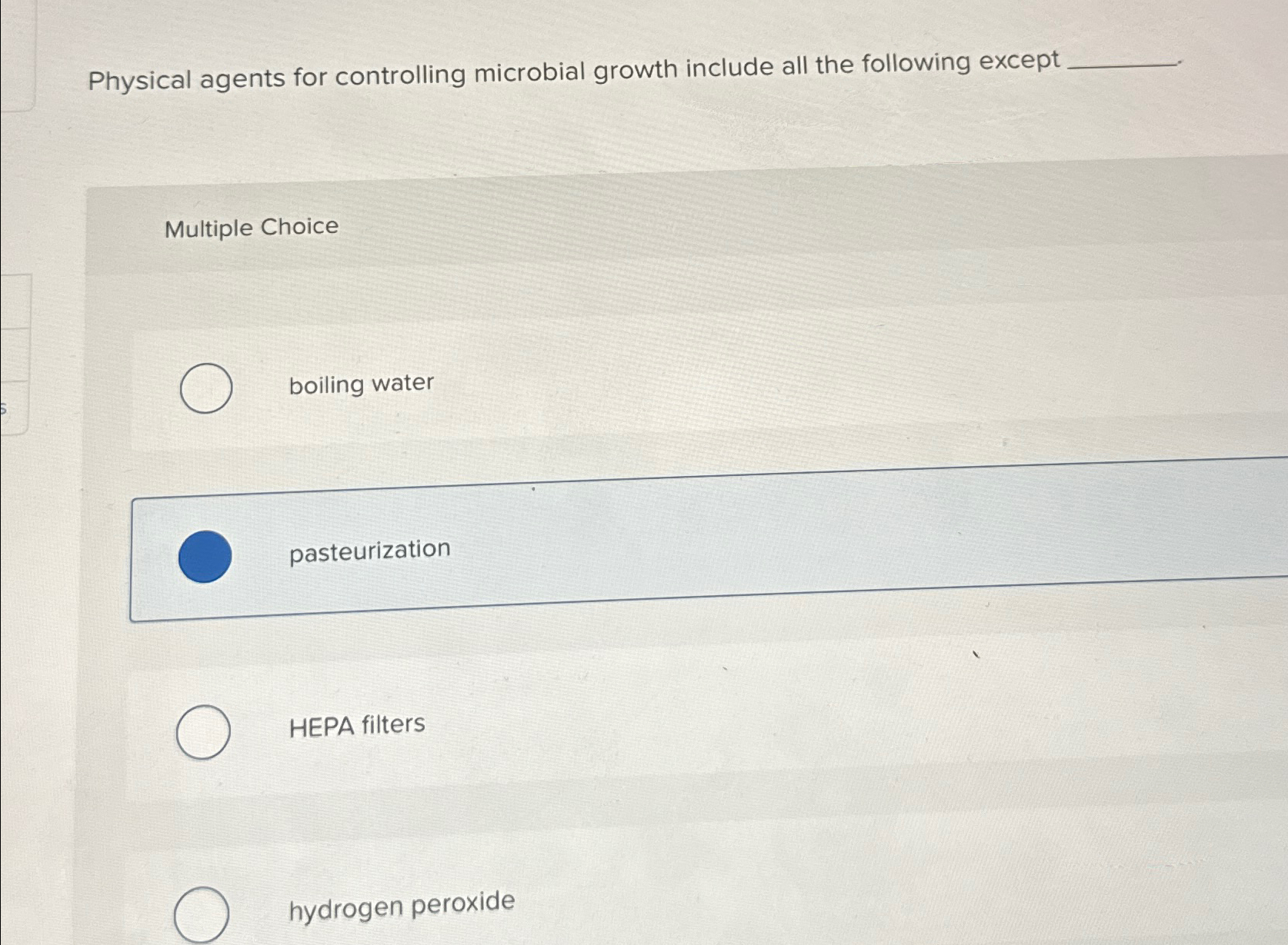 Solved Physical agents for controlling microbial growth | Chegg.com
