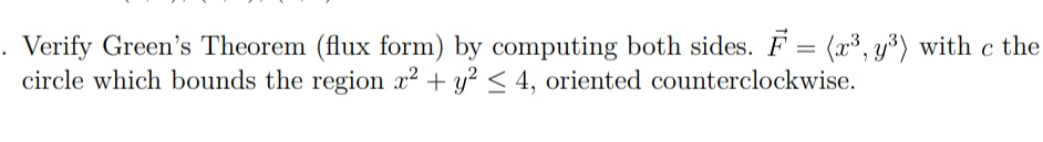 Solved Verify Green's Theorem (flux form) ﻿by computing both | Chegg.com