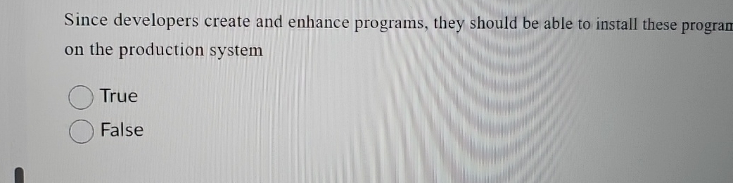 Solved Since developers create and enhance programs, they | Chegg.com