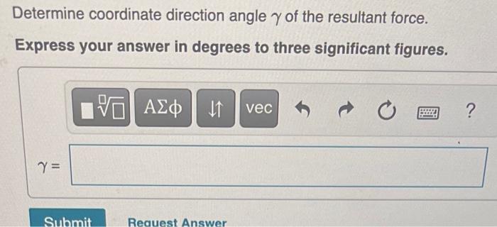 Solved In Figure 1 Coordinate Direction Angles For