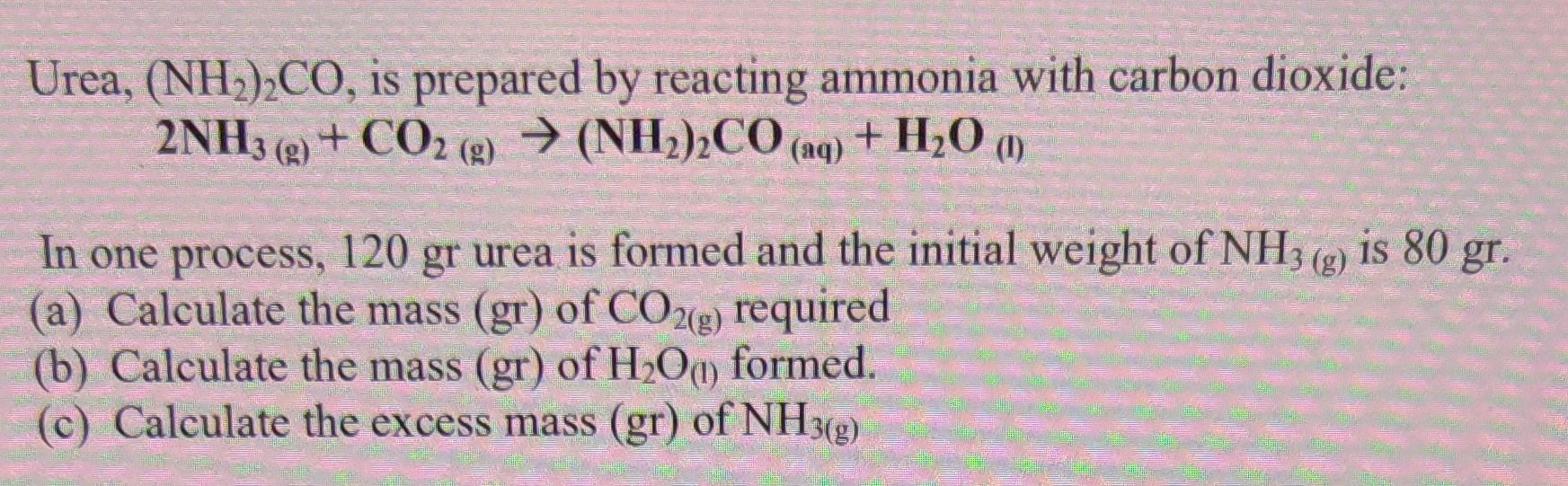 Solved 2NH3( g)+CO2( g)→(NH2)2CO(aq)+H2O(l) In one process, | Chegg.com