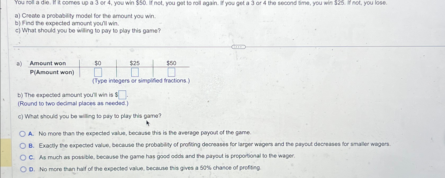 Solved You roll a die. If it comes up a 3 ﻿or 4 , ﻿you win | Chegg.com