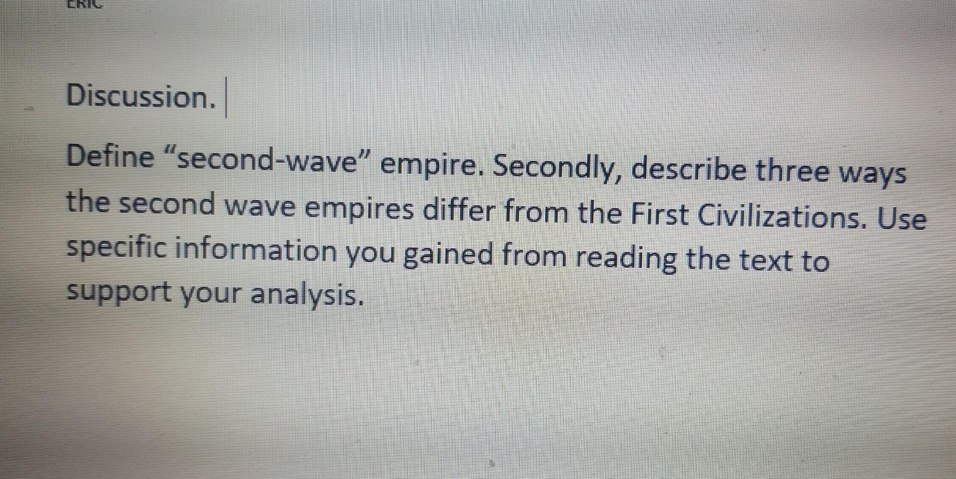 EN Discussion. Define "second-wave" empire. Secondly, | Chegg.com