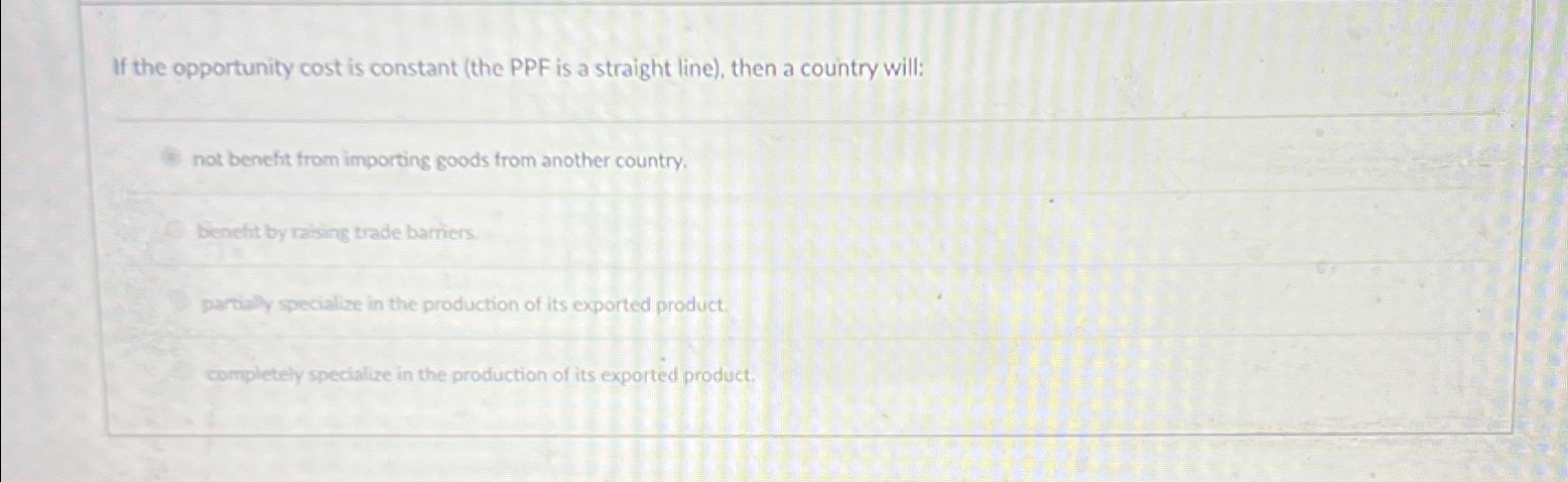 Solved If the opportunity cost is constant (the PPF is a | Chegg.com