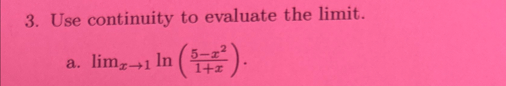 Solved Use continuity to evaluate the | Chegg.com