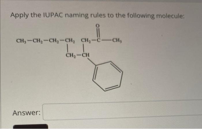 Solved Apply the IUPAC naming rules to the following | Chegg.com