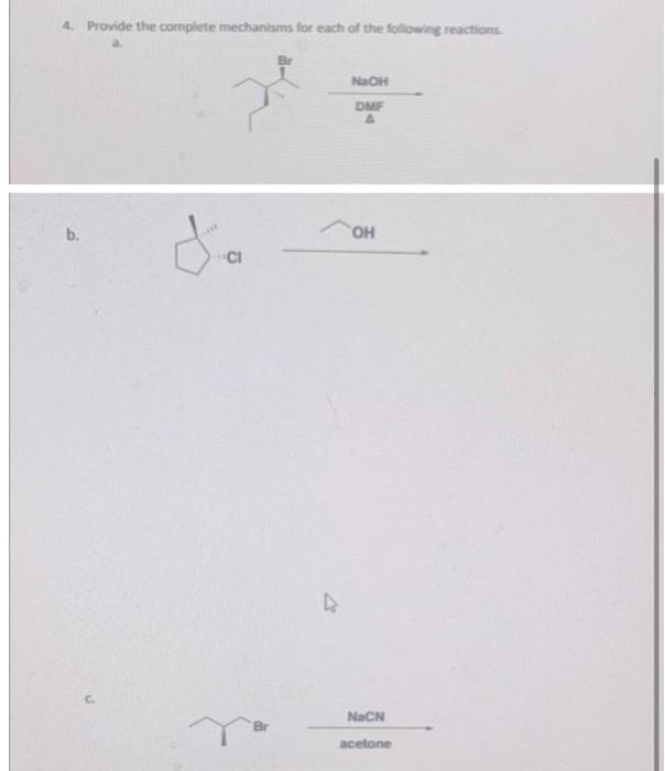 Solved 4. Provide the complete mechanisms for each of the | Chegg.com