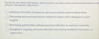 Solved During the pre-interaction phase, which practice can | Chegg.com