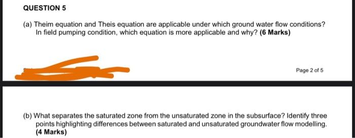 Solved QUESTION 5 (a) Theim equation and Theis equation are | Chegg.com