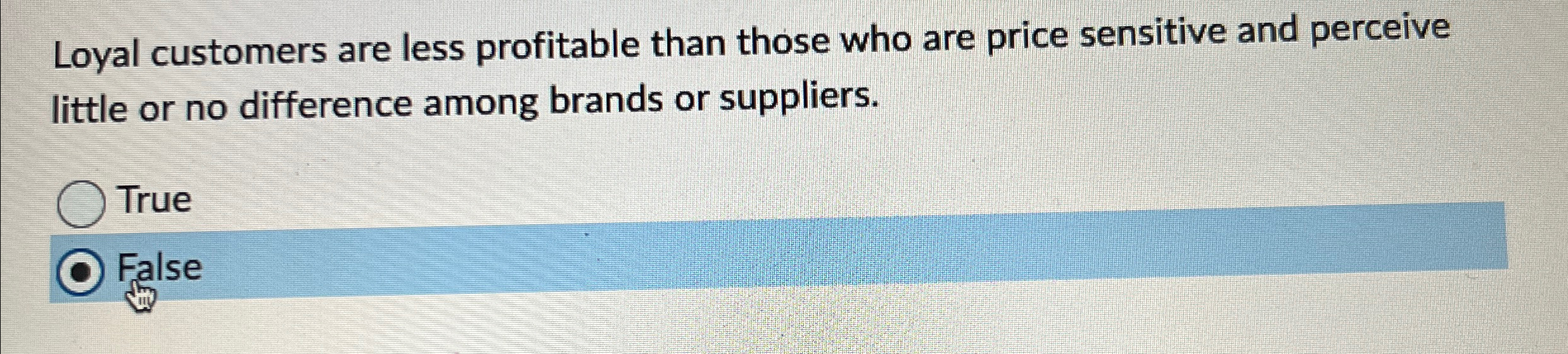 Solved Loyal customers are less profitable than those who | Chegg.com