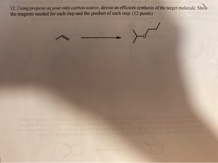 Solved 12. Using propene as your only carbon source, devise | Chegg.com