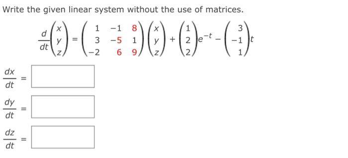 Solved Write The Given Linear System Without The Use Of 