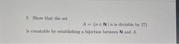 Solved 3 Show that the set A={n∈N∣n is divisible by 27} is | Chegg.com