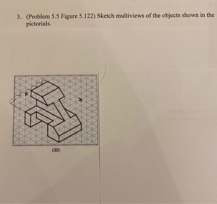 Solved 3. (Problem 5.5 Figure 5.122) Sketch multiviews of | Chegg.com