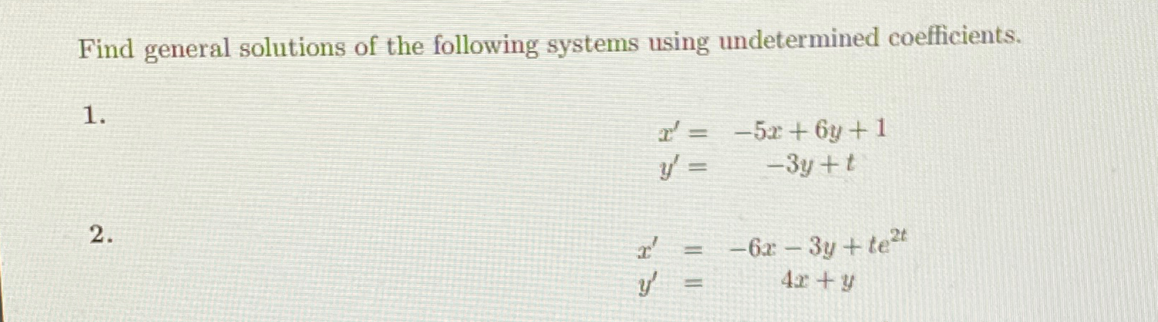 Find general solutions of the following systems using | Chegg.com