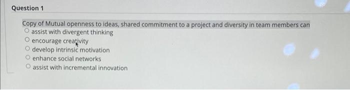 Solved Copy of Mutual openness to ideas, shared commitment | Chegg.com