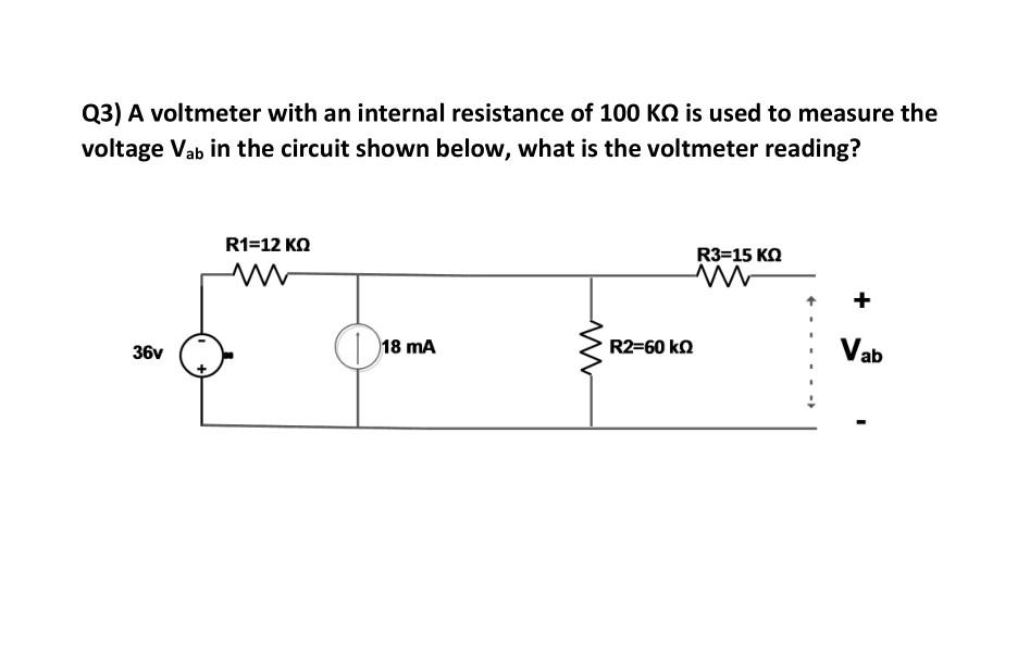 Solved Q3) A voltmeter with an internal resistance of 100 KΩ | Chegg.com